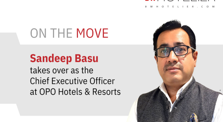Sandeep Basu takes over as the new CEO of OPO Hotels & Resorts - BW Hotelier